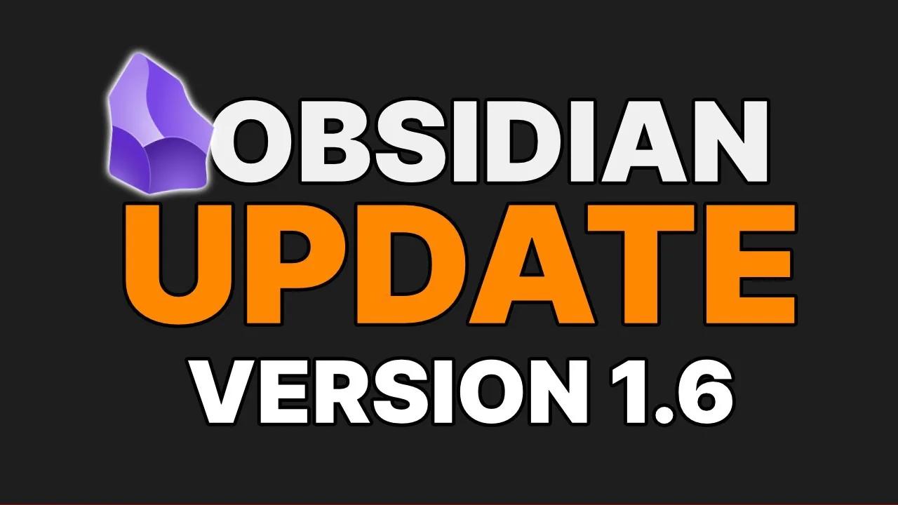 Obsidian update version 1.6