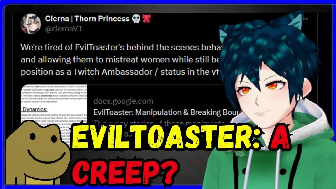 Eviltoaster: Twitch ambassador, and creep Vtuber?