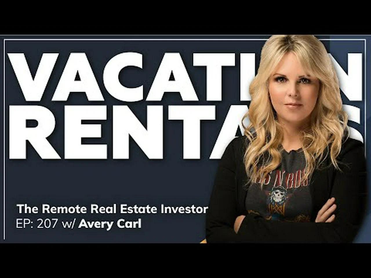 How Avery Carl builds long term wealth through short term rentals