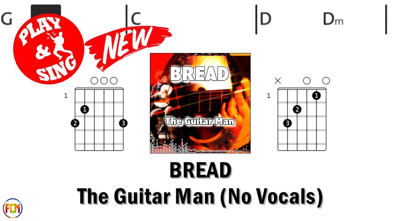 BREAD The Guitar Man NO VOCALS FCN GUITAR CHORDS & LYRICS