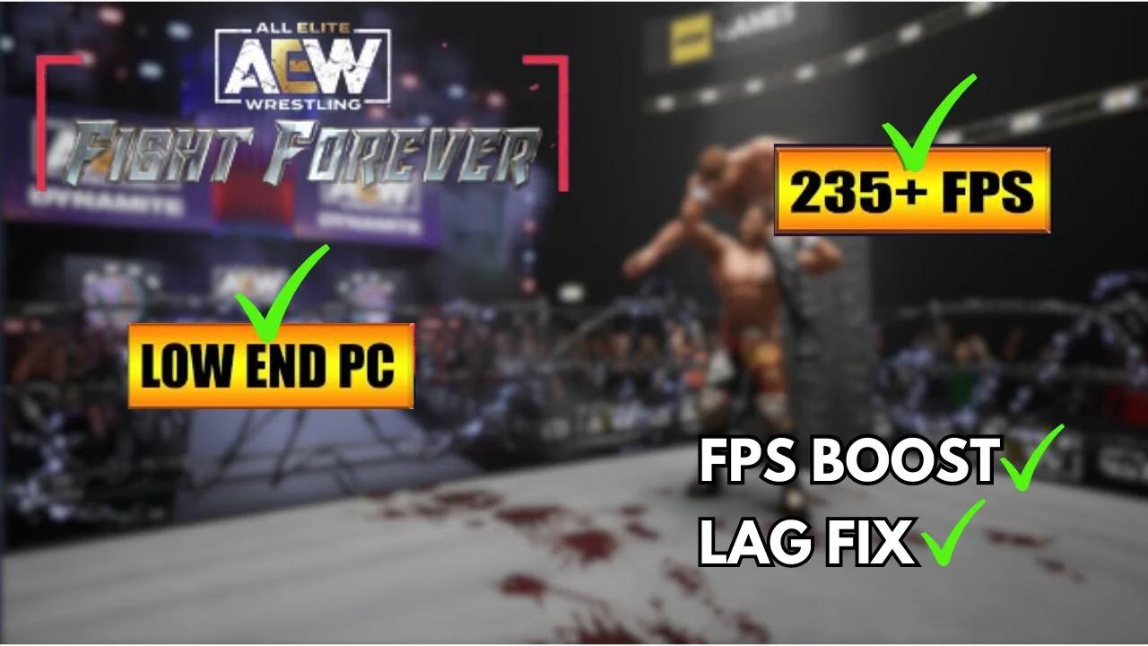 AEW Fight Forever: How to boost FPS and FIX lag on LOW END PC