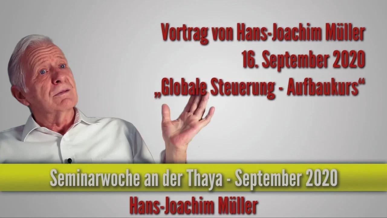 Hans Joachim Müller: Globale Steuerung - Aufbaukurs - Seminarwoche an der Thaya