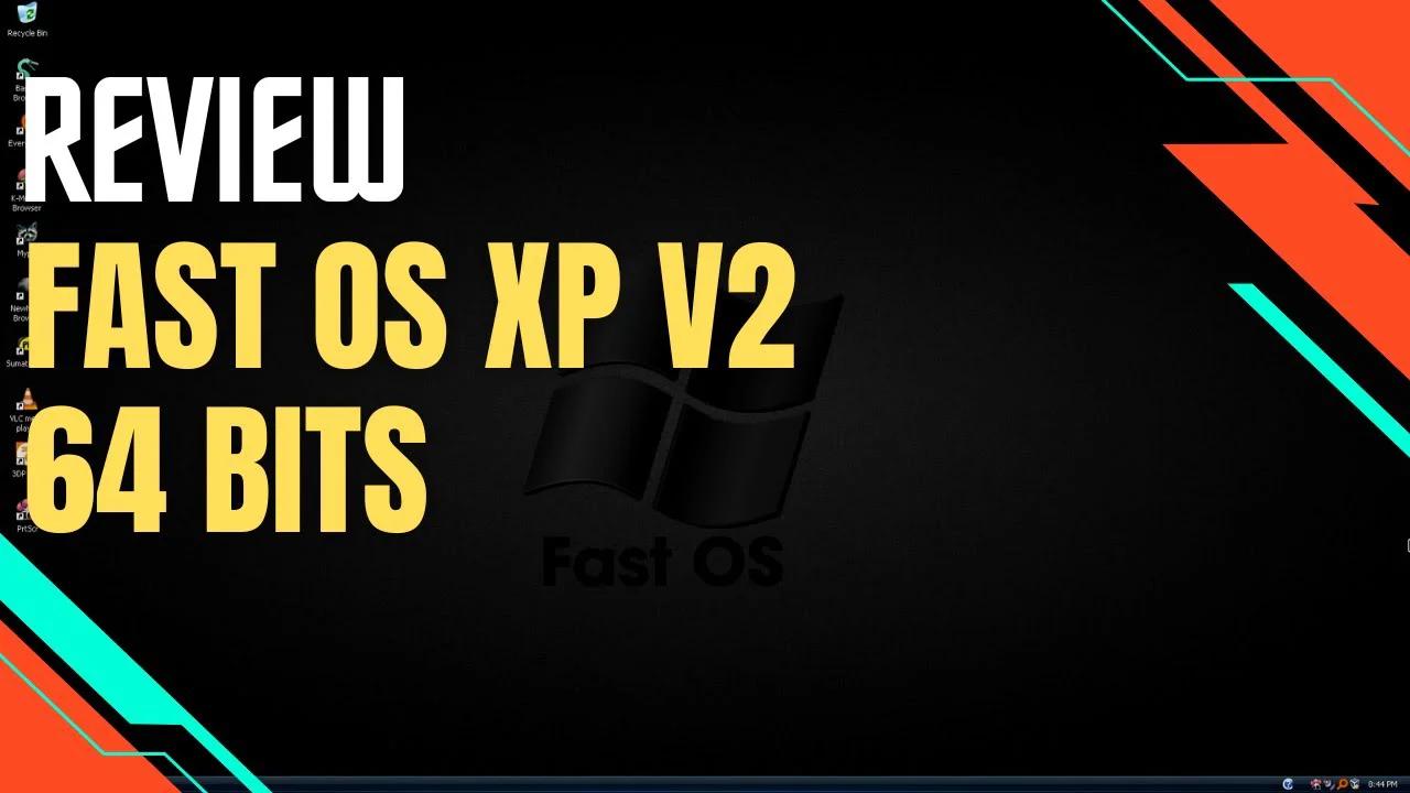FASTOS XP V2 64 BITS para PC Antiguo o de Bajos Recursos