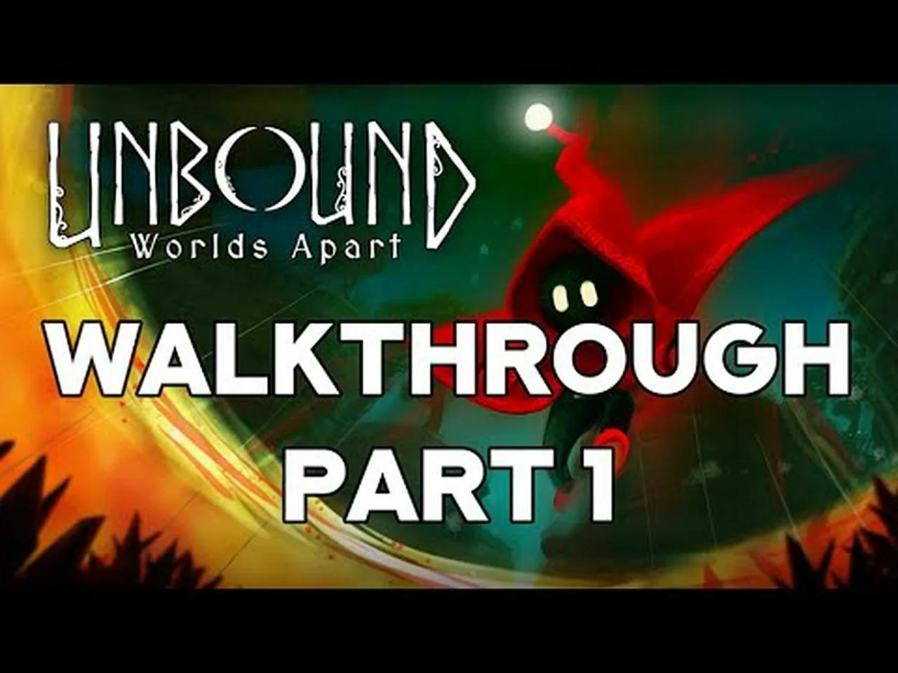 Unbound World Apart | Walkthrough | Gameplay Part 1