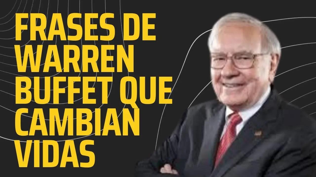Las Mejores Frases De Warren Buffett Que Te Harán Rico