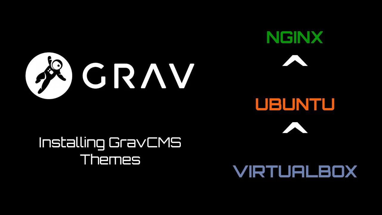 Pt 3. Grav CMS Guide for Absolute Beginners - How to Install Themes