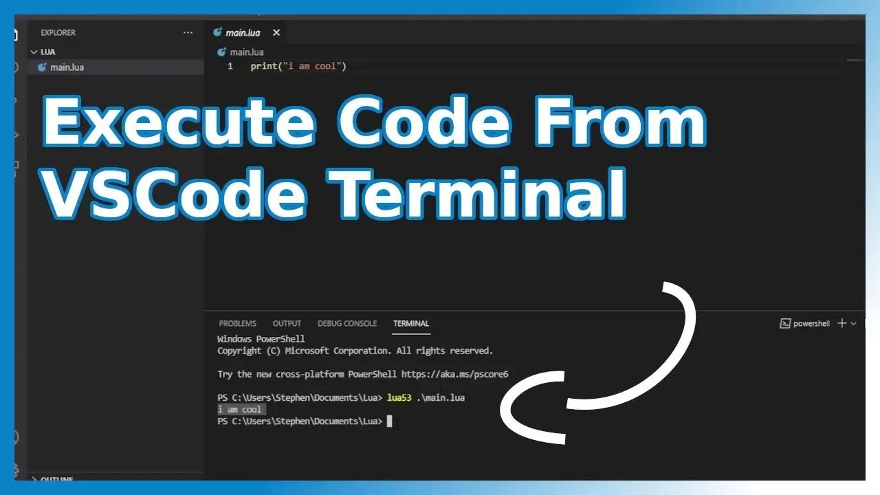 How To Execute Code With The Vscode Terminal Lua