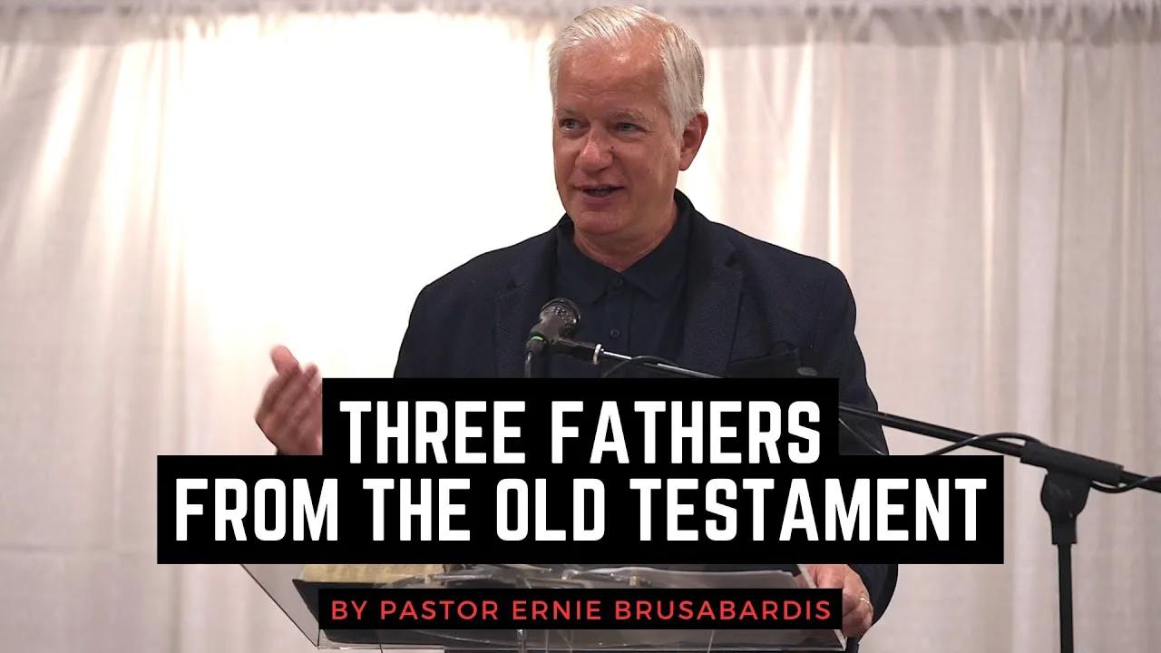 Three Fathers from the Old Testament