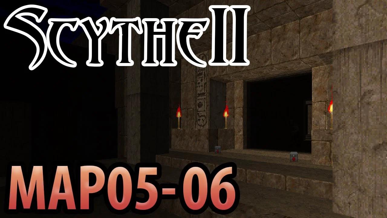 Scythe 2 - MAP05/MAP06