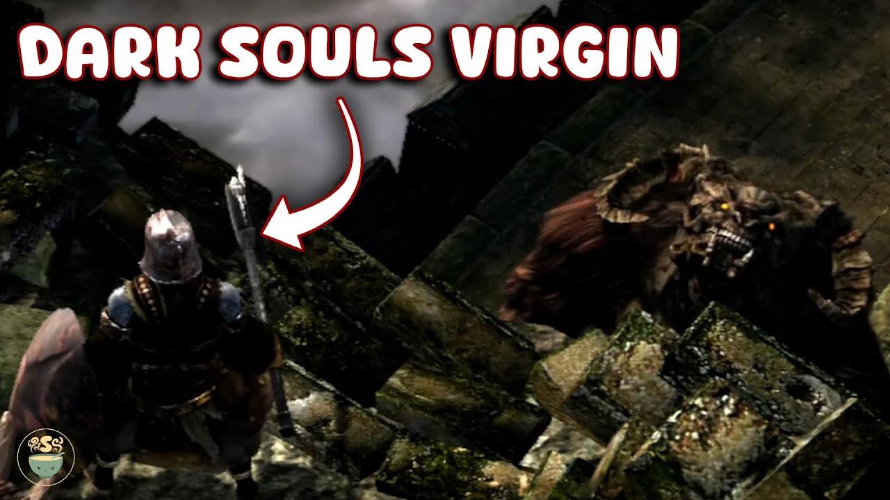 Dark Souls Virgin Attempts To Make Progress...