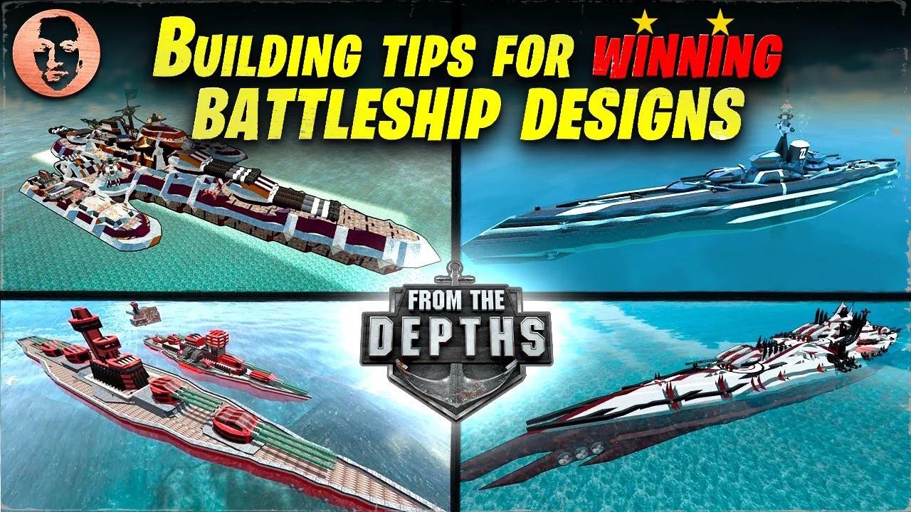 Building Tips for Winning Battleship Designs! - From the Depths Tutorial