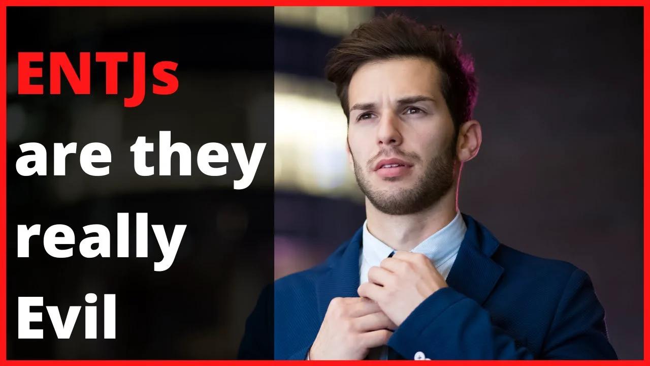 entj personality type : are they really Evil
