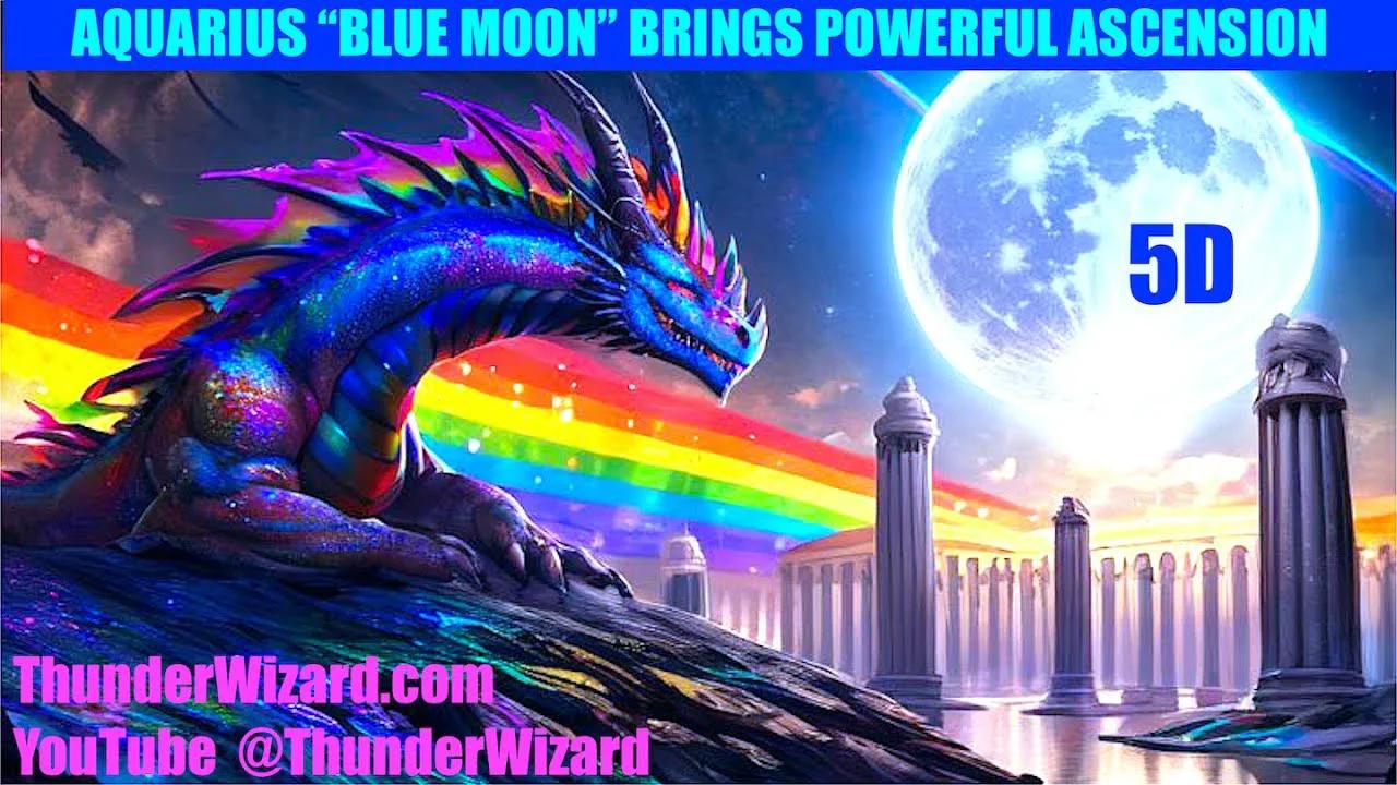 Aquarius Full Moon Brings Powerful 5D Ascension - Starseeds Are ...