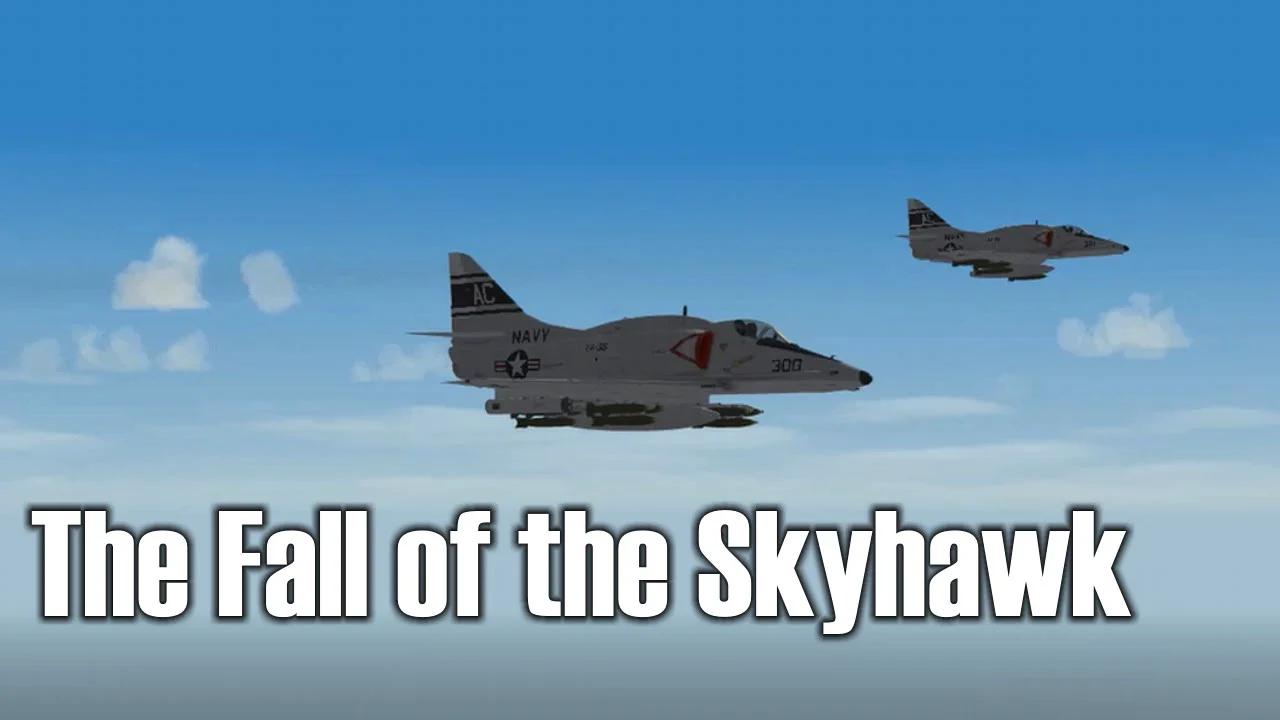 The Fall of the Skyhawk / Strike Fighters 2