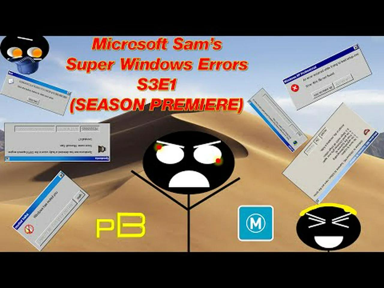THE ERRORS RETURN || Microsoft Sam's Super Windows Errors S3E1 (SEASON ...