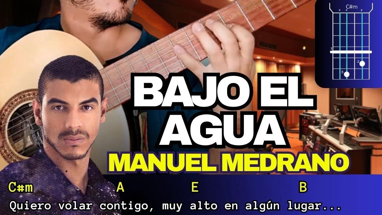 BAJO EL AGUA Tutorial GUITARRA Manuel Medrano