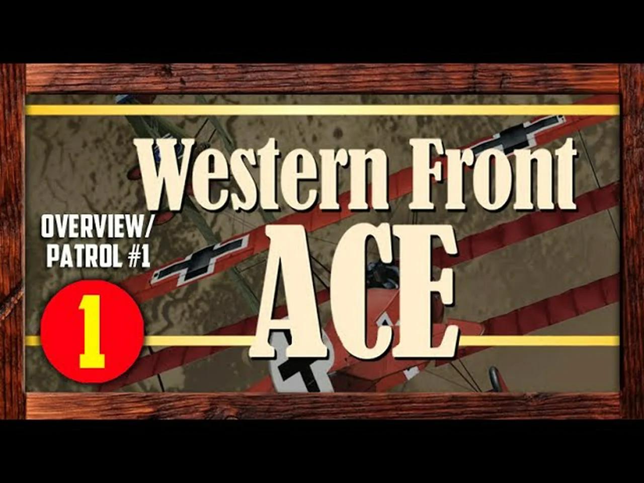 "Western Front Ace" - Overview, Setup, and First Patrol