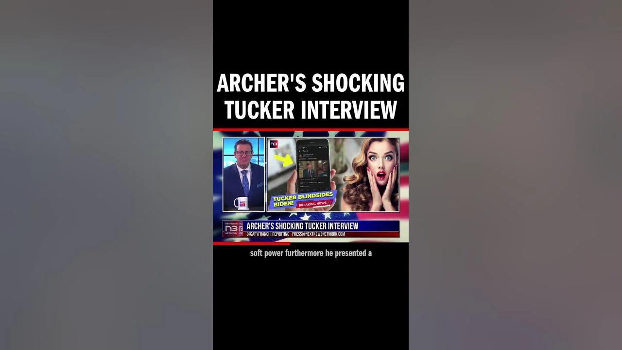 Archer's Shocking Tucker Interview