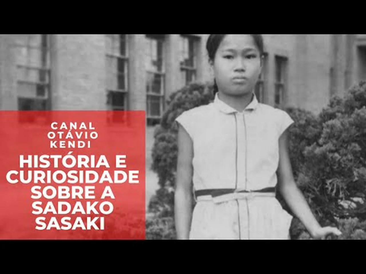 HISTÓRIA E CURIOSDADES SOBRE SADAKO SASAKI