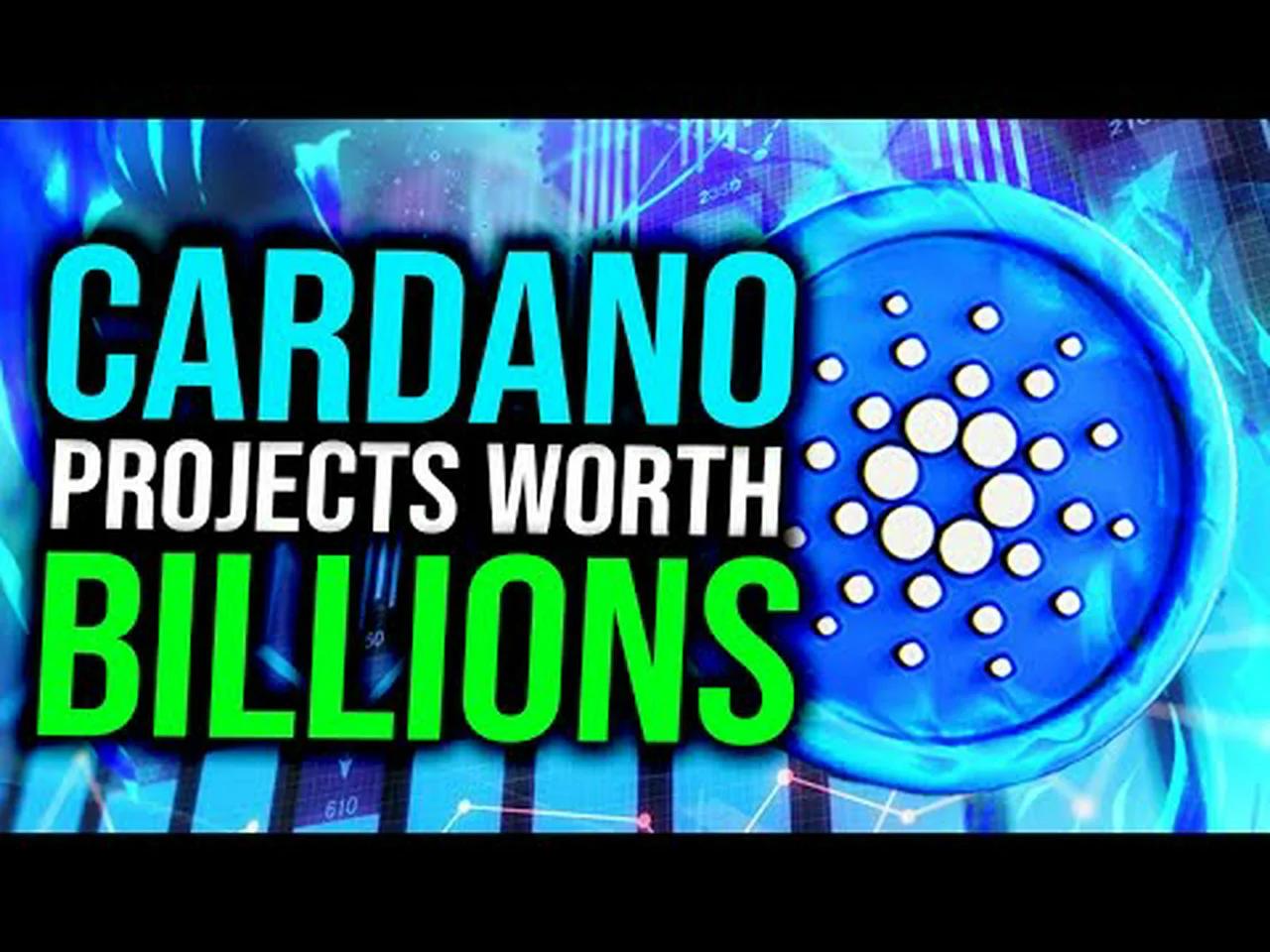 CARDANO PROJECTS ARE WORTH BILLIONS ALREADY?!