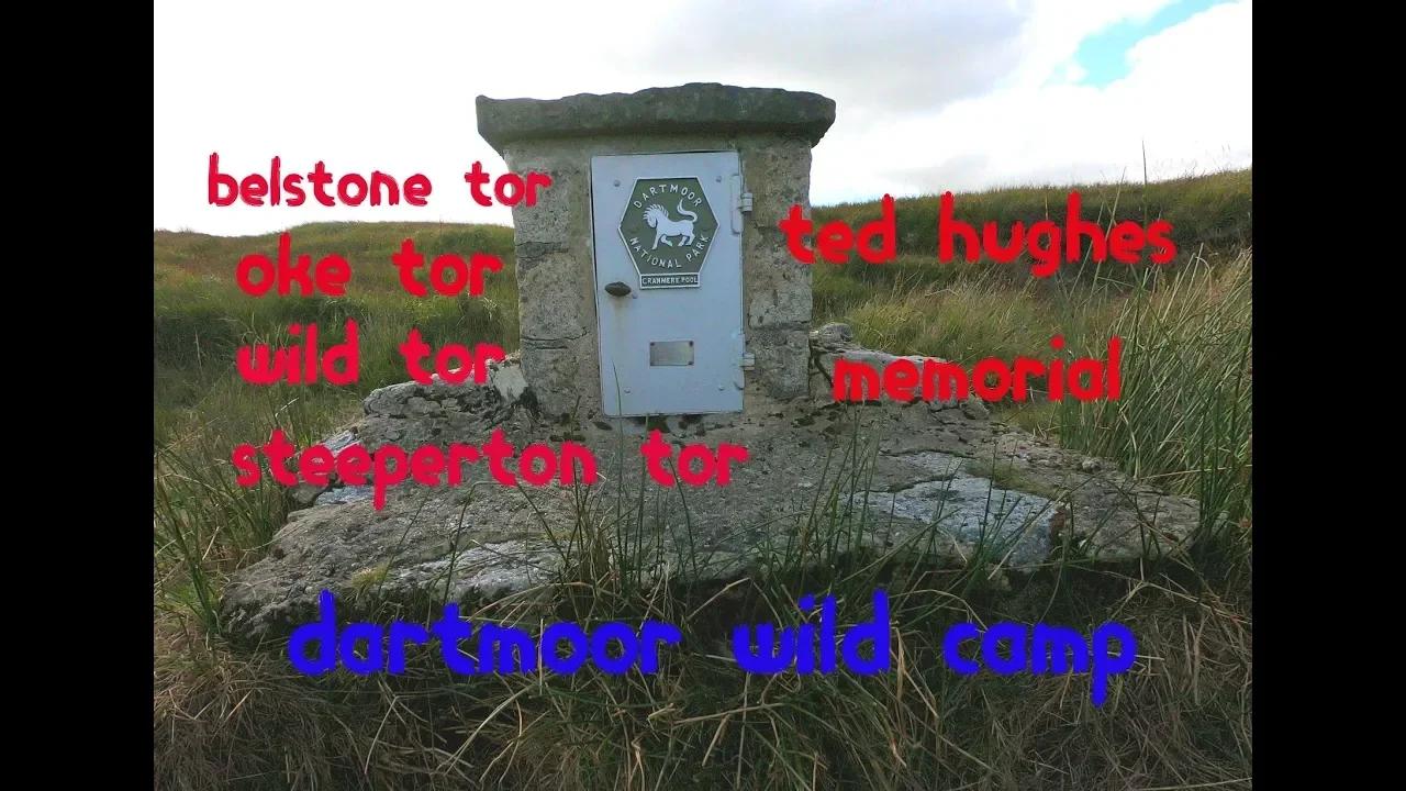 dartmoor wild camping / ted hughes memorial / cranmere pool letter box ...