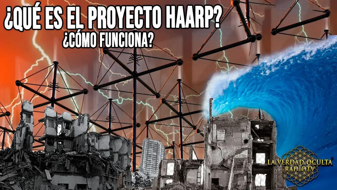 ¿QUÉ ES EL PROYECTO HAARP? ¿CÓMO FUNCIONA? | análisis por Javier Sampayo