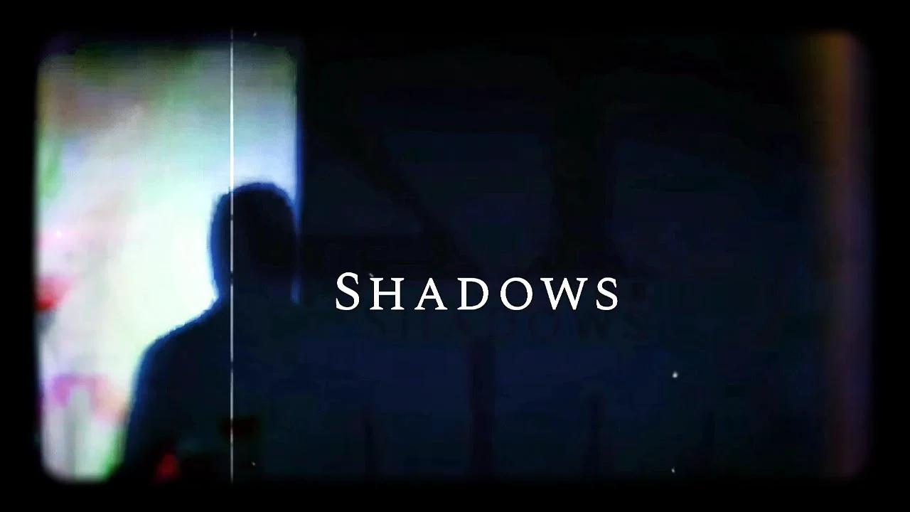Shadows (Official Music Video)