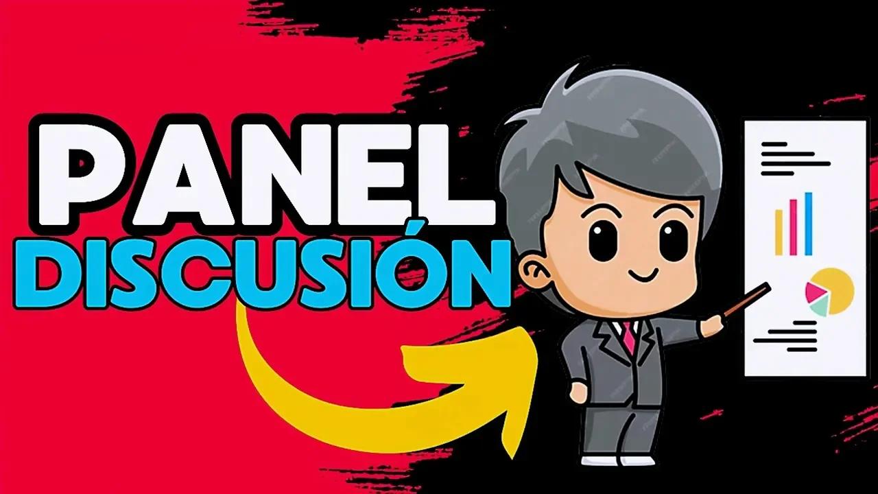 El PANEL DE DISCUSIÓN y sus CARACTERÍSTICAS