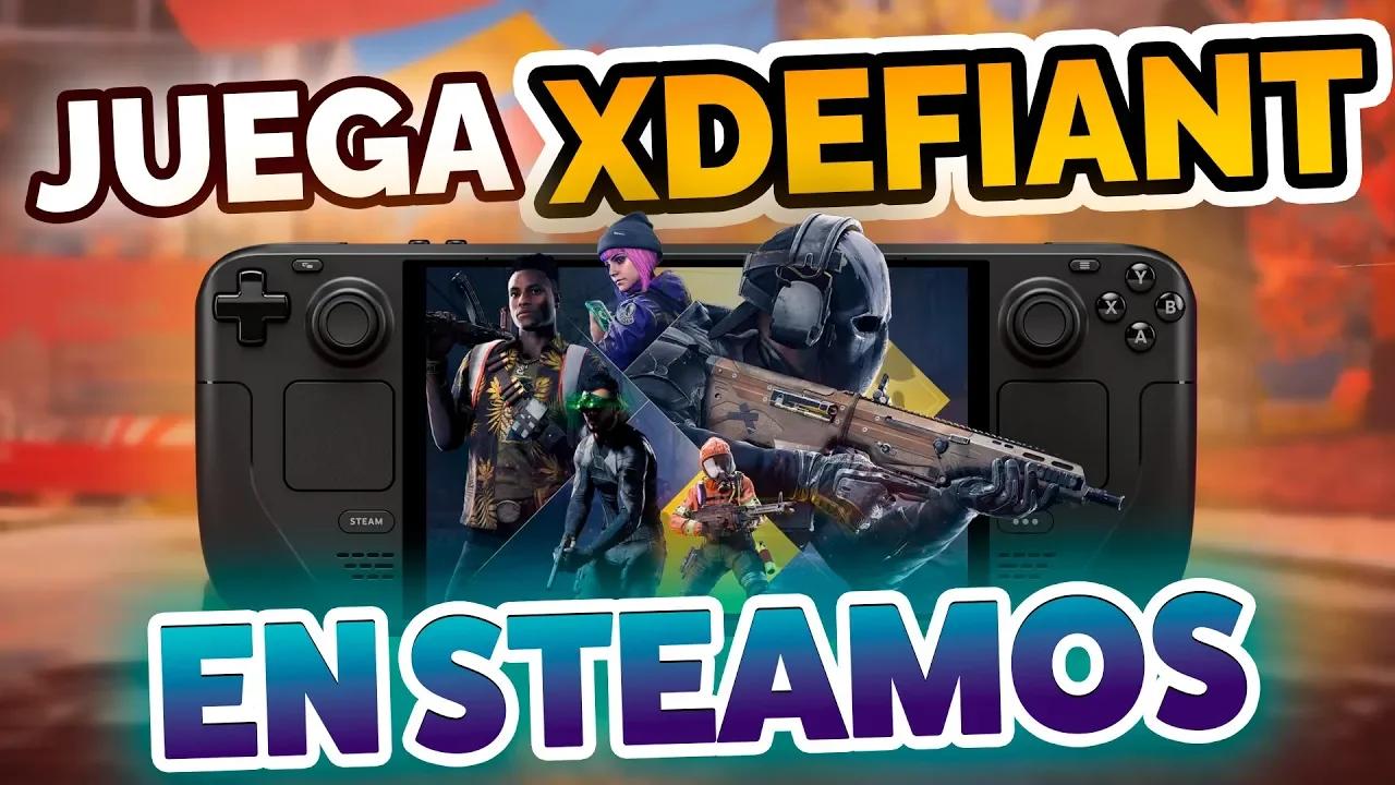 JUEGA XDefiant en STEAMOS- Steam Deck 🔥