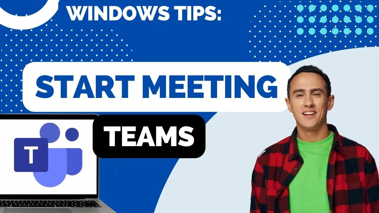 How to Start Meeting on Microsoft Teams for Windows