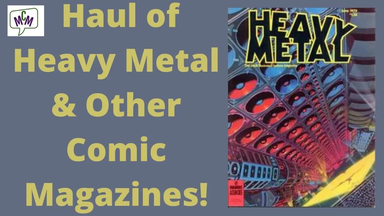 Haul of Heavy Metal and Other Comic Magazines! (ep 631)