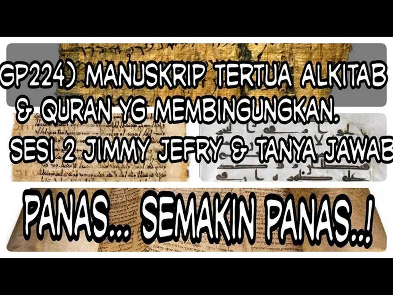 GP224) Kajian Manuskrip Tertua Alkitab & Quran yg membingungkan (part 2 ...