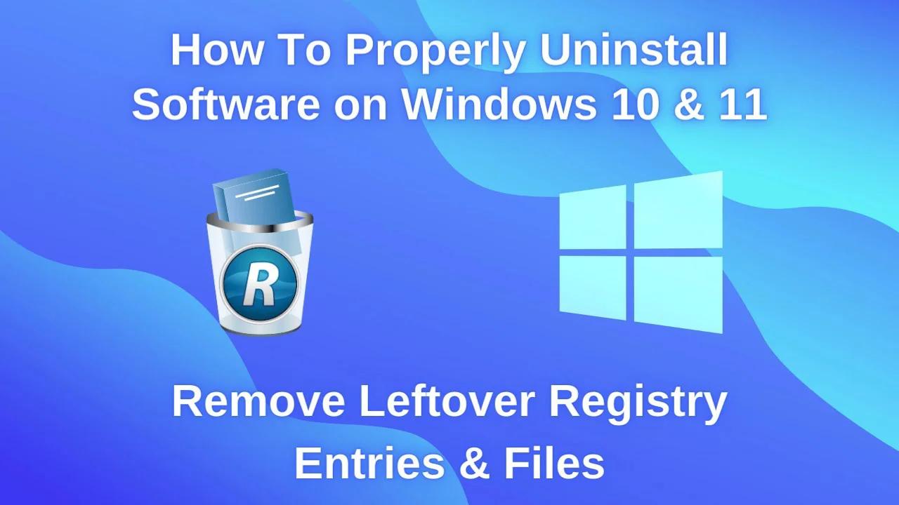 How To Uninstall Software on Windows 10 & 11 with Revo Uninstaller ...