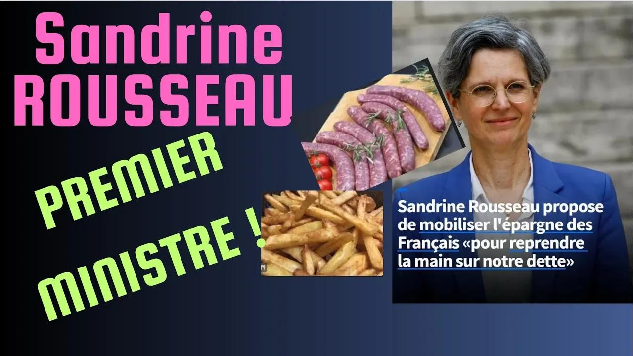 Sandrine Rousseau ! Premier Ministre