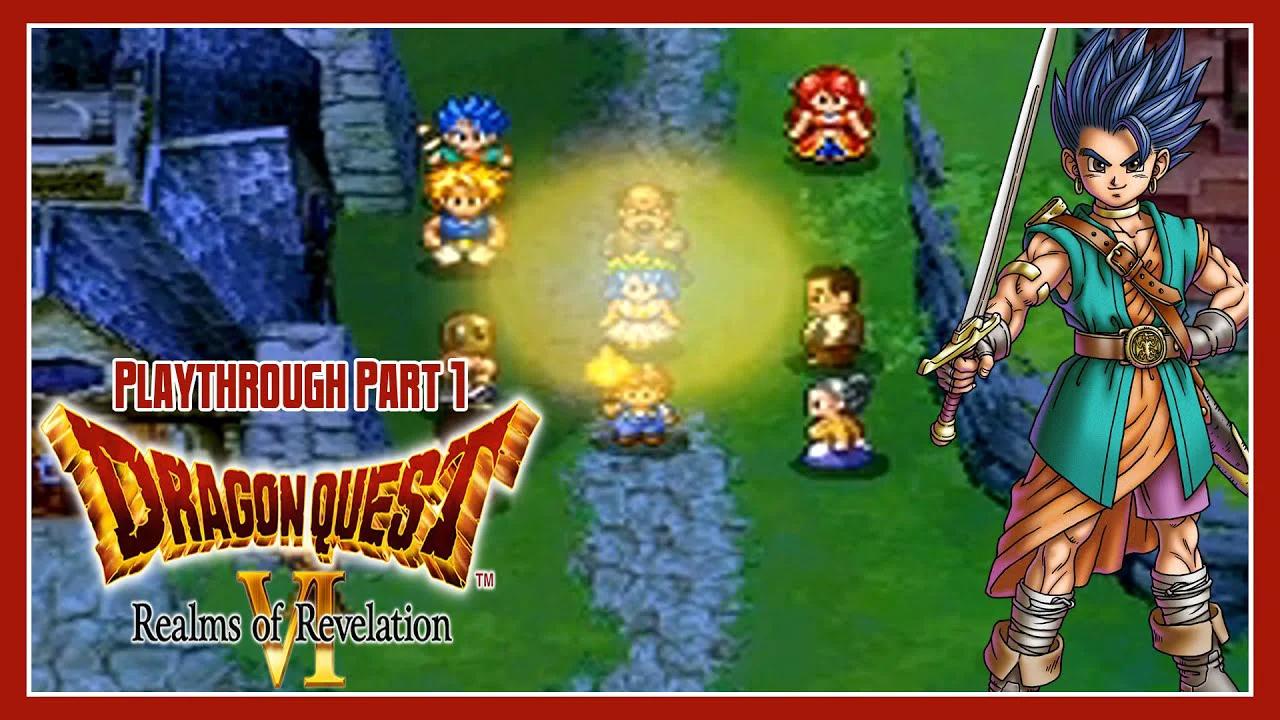 Dragon Quest VI: Realms of Revelation | Playthrough | Part 1: A Journey That's Not So Simple