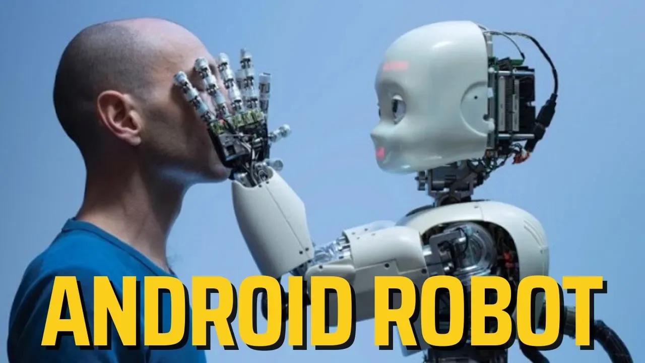ANDROID HUMANOID ROBOTS