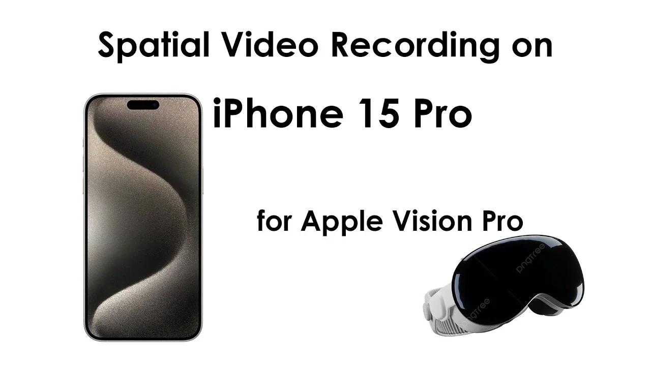 In-Depth Tutorial - Spatial Video Recording on iPhone 15 Pro