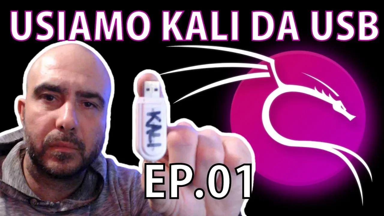 Come usare Kali Linux da USB - Installare l'iso su chiavetta - Tutorial Episodio 1