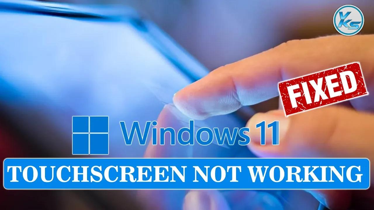 How To Fix Windows 11 Touchscreen Not Working
