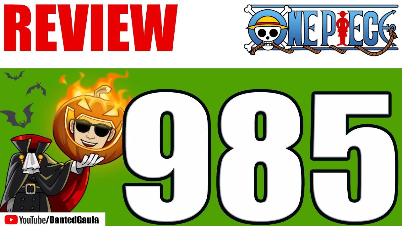 One Piece 985 Review