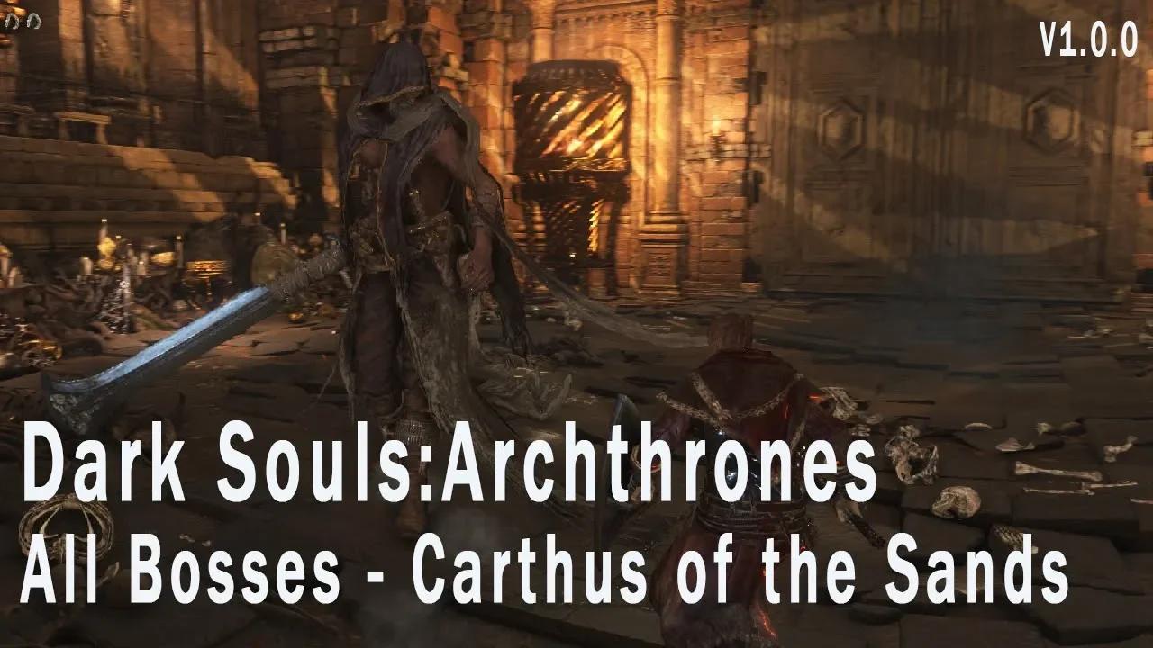 Dark Souls:Archthrones All Bosses - Carthus of the Sands｜黑暗靈魂3遠古王座 - 沙漠 ...