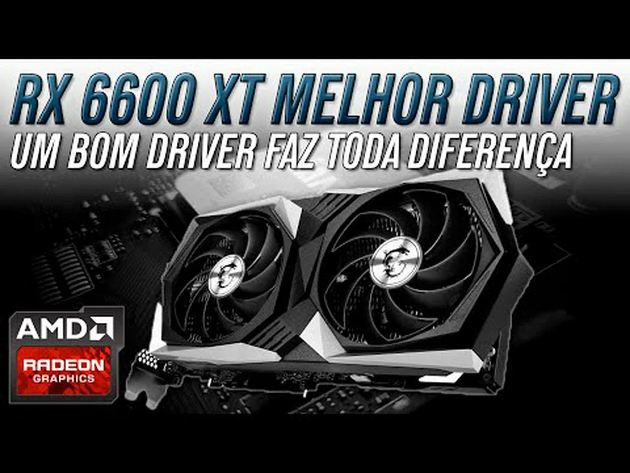 RX 6600 XT - Qual o MELHOR DRIVER - Adrenalin Radeon - AMD Software Update