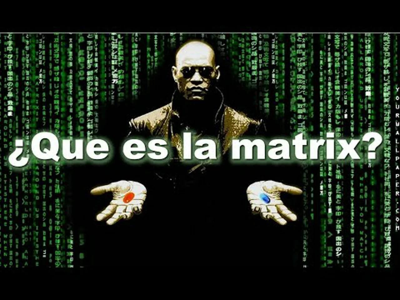 ¿Qué es la Matrix?