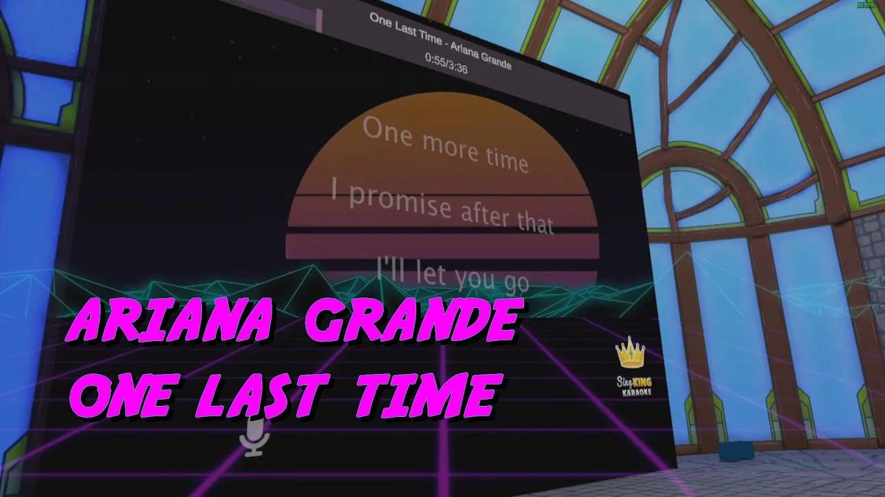 VRC Karaoke - Ariana grande - One last time