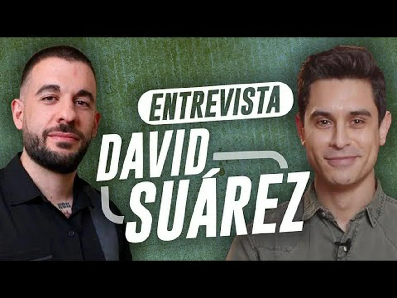 👉 Entrevista a DAVID SUÁREZ