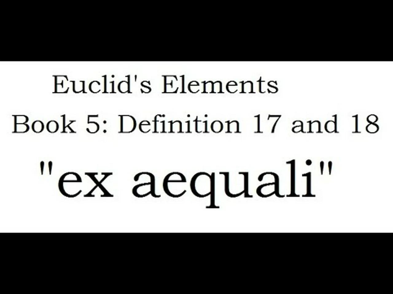 Euclid's Elements - Book 5: Definition 17 and 18.