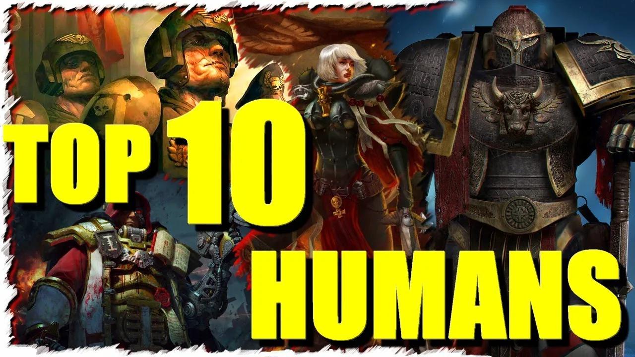 Warhammer 40k - TOP 10 HUMAN FACTIONS