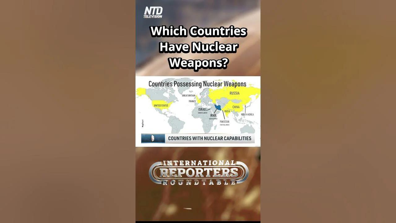 Which Countries Have Nuclear Weapons Today? - International Reporters ...