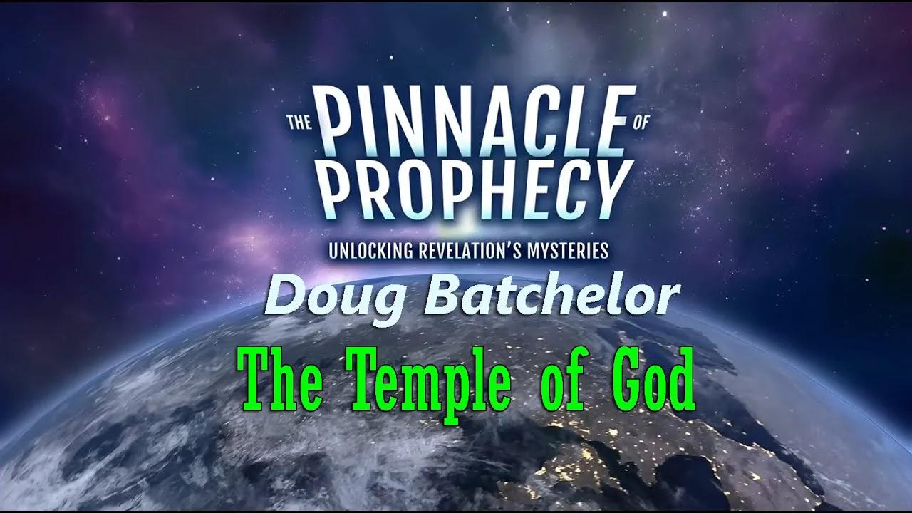 #6 The Temple of God | The Pinnacle of Prophecy | Doug Batchelor (English)
