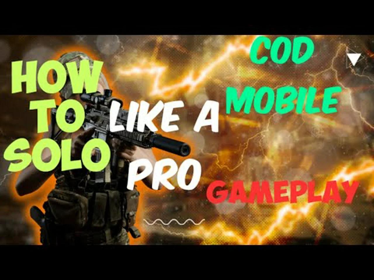 COD MOBILE : How to SOLO like a PRO Player - COD Mobile GAMEPLAY ...